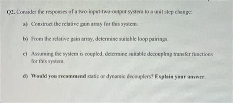 Solved Q2 Consider The Responses Of A Two Input Two Output