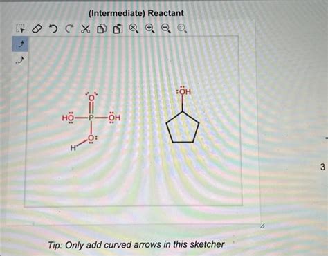 Solved Tip Only Add Curved Arrows In This Sketcher Tip Chegg Com