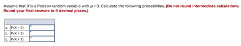 Solved Assume That X Is A Poisson Random Variable With U