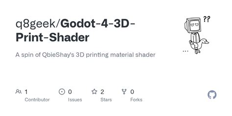 Github Q8geek Godot 4 3d Print Shader A Spin Of Qbieshays 3d Printing Material Shader