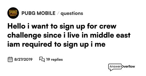 Hello I Want To Sign Up For Crew Challenge Since I Live In Middle East