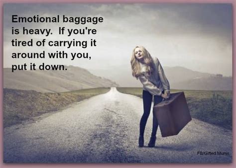 Emotional Baggage Is Heavy If Youre Tired Of Carrying It Around With