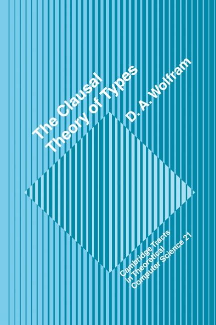 cambridge tracts in theoretical computer the clausal theory of types