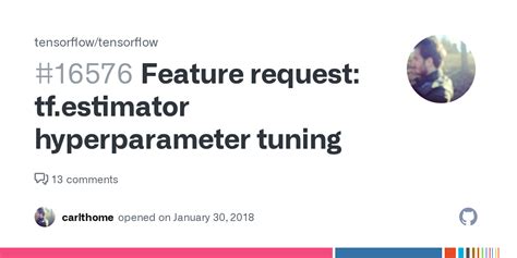 Feature Request Tfestimator Hyperparameter Tuning · Issue 16576