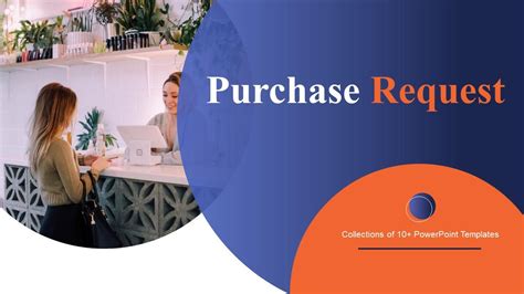 Purchase Request Powerpoint Ppt Template Bundles Ppt Template