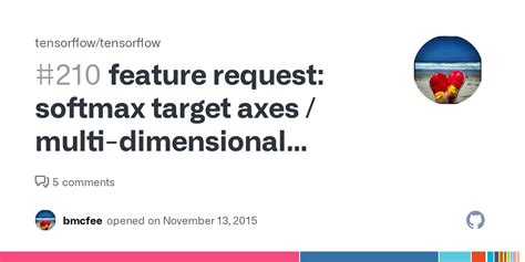 feature request softmax target axes multi dimensional softmax