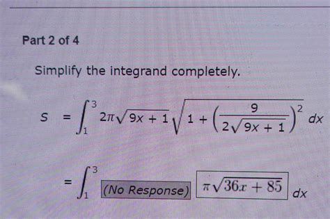Solved Simplify The Integrand Completely