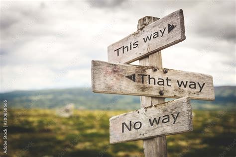 This Way That Way No Way Sign Board Nature Adventure Message Text Quote Concept Stock