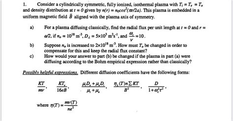 Solved 1 Consider A Cylindrically Symmetric Fully Ionized
