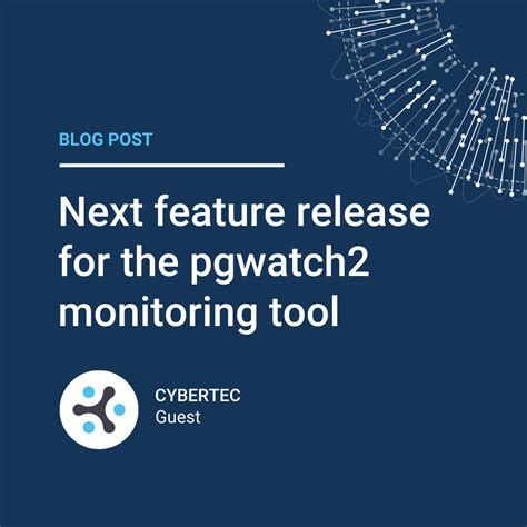 Next Feature Release For The Pgwatch2 Monitoring Tool Cybertec