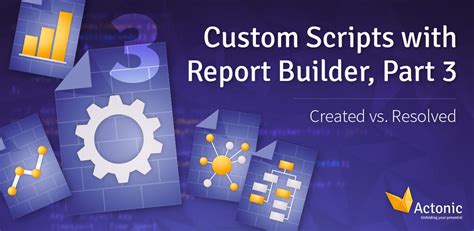 Jira Created Vs Resolved Custom Jira Scripts With Report Builder