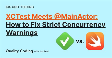 Xctest Meets Mainactor How To Fix Strict Concurrency Warnings
