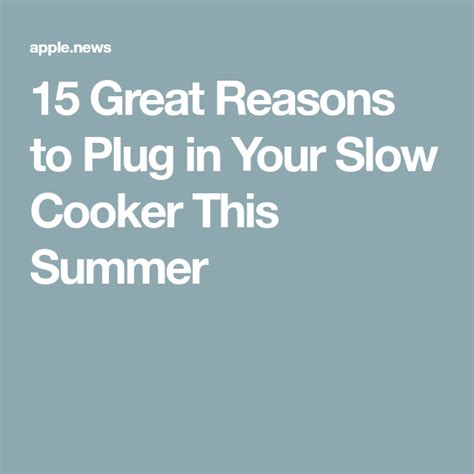 15 Great Reasons To Plug In Your Slow Cooker This Summer — Chowhound
