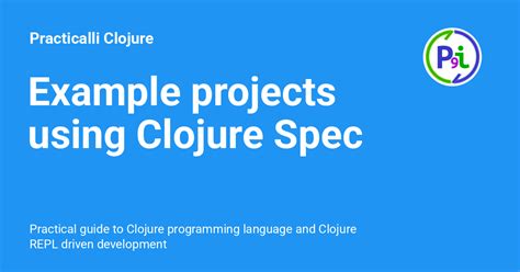 Example Projects Using Clojure Spec Practicalli Clojure