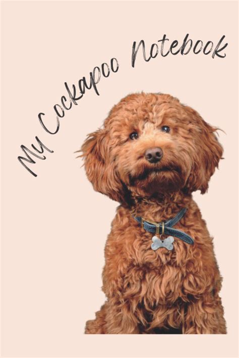 My Cockapoo Notebook Lined Notebook For Cockapoo Lovers Creations
