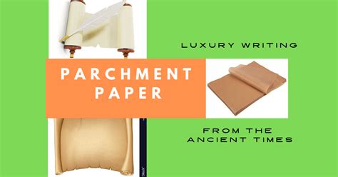 History Of Parchment Paper At Holly Standley Blog