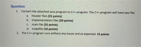 Solved Question 1 Convert The Attached Java Program To C