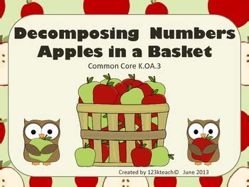 Decompose Numbers Apples In A Basket Common Core K OA By Kteach