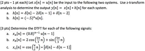 Solved Let X N U N Be The Input To The Following Two