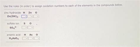 Solved Use The Rules In Order To Assign Oxidation Numbers Chegg Com
