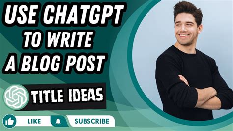 How To Use Chat Gpt To Write A Blog Post Title Ideas Youtube