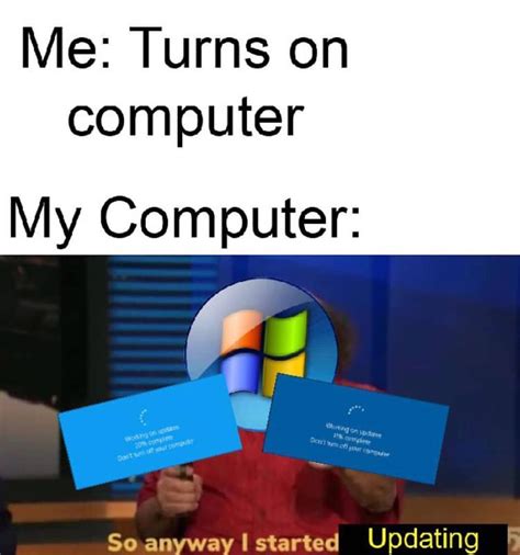 All Those Unnecessary Updates Just To Irritate Me 😤 Tag A Windows User