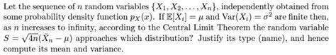 Solved Let The Sequence Of N Random Variables X1x2xn
