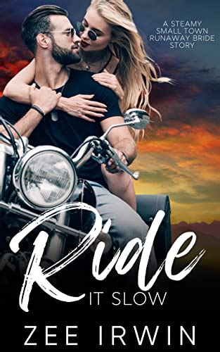 Ride It Slow A Steamy Small Town Runaway Bride Story Return To Glendale Falls Steamy Small