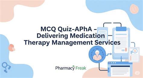 Mcq Quiz Apha Delivering Medication Therapy Management Services