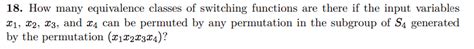 Solved 18 How Many Equivalence Classes Of Switching