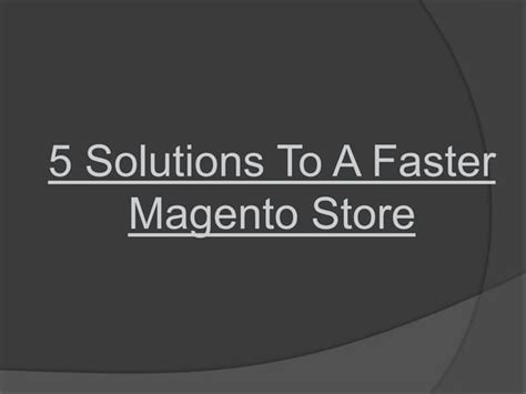 Is Your Magento Slow Ppt