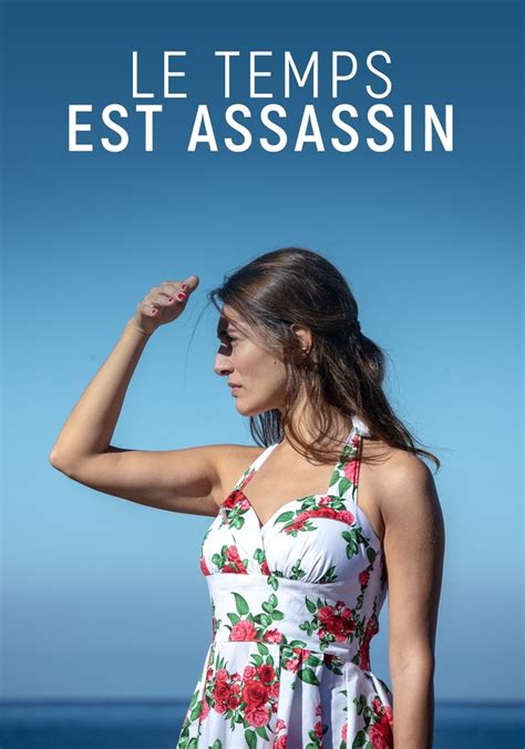 Regarder La Série Le Temps Est Assassin Streaming