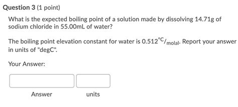 Solved Question Point What Is The Expected Boiling Chegg