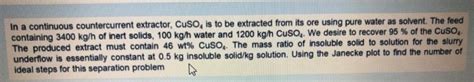 In A Continuous Countercurrent Extractor Cuso Is To