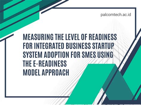 Measuring The Level Of Readiness For Integrated Business Startup System Adoption For Smes Using