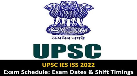 UPSC IES ISS 2022 Exam Schedule Released Check Exam Dates Shift Timings Exam Pattern
