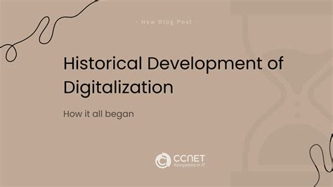 Historical Development Of Digitalization How It All Began