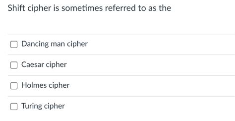 Solved Shift Cipher Is Sometimes Referred To As The Dancing Chegg Com