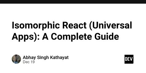 Isomorphic React Universal Apps A Complete Guide Dev Community