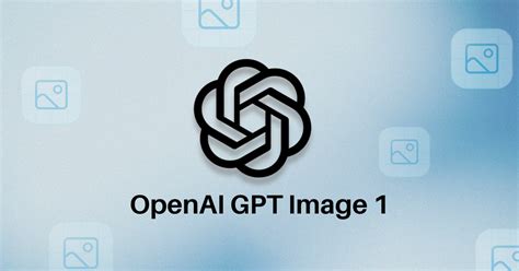 GPT Image A Deep Dive Into OpenAI S Latest Image Generation Model Apr