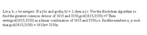 Solved Let A B C Be Integers If A Bc And Ged A B 1