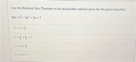 solved use the rational zero theorem to list all possible