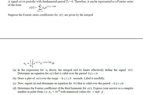 Solved A Signal X T Is Periodic With Fundamental Period T 0