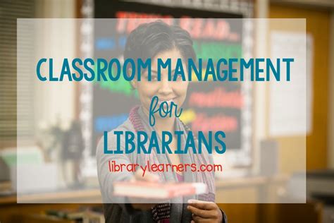 Classroom Management For Librarians Library Learners