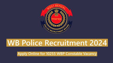Wb Police Recruitment 2024 Apply Online For 10255 Wbp Constable