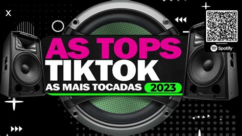 As Tops Do Tiktok 2023 SeleÇÃo Hits Do Tik Tok 2023 As Mais Tocadas
