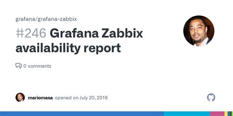 Grafana Zabbix Availability Report · Issue 246 · Grafanagrafana