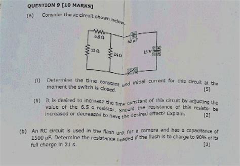 solved question 9 [10 marks] 8 consider the rc circuit