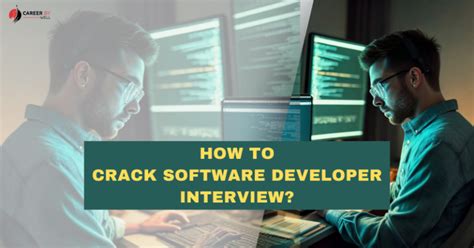How To Crack Software Developer Interview Careerbywell