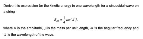 Solved Derive This Expression For The Kinetic Energy In One